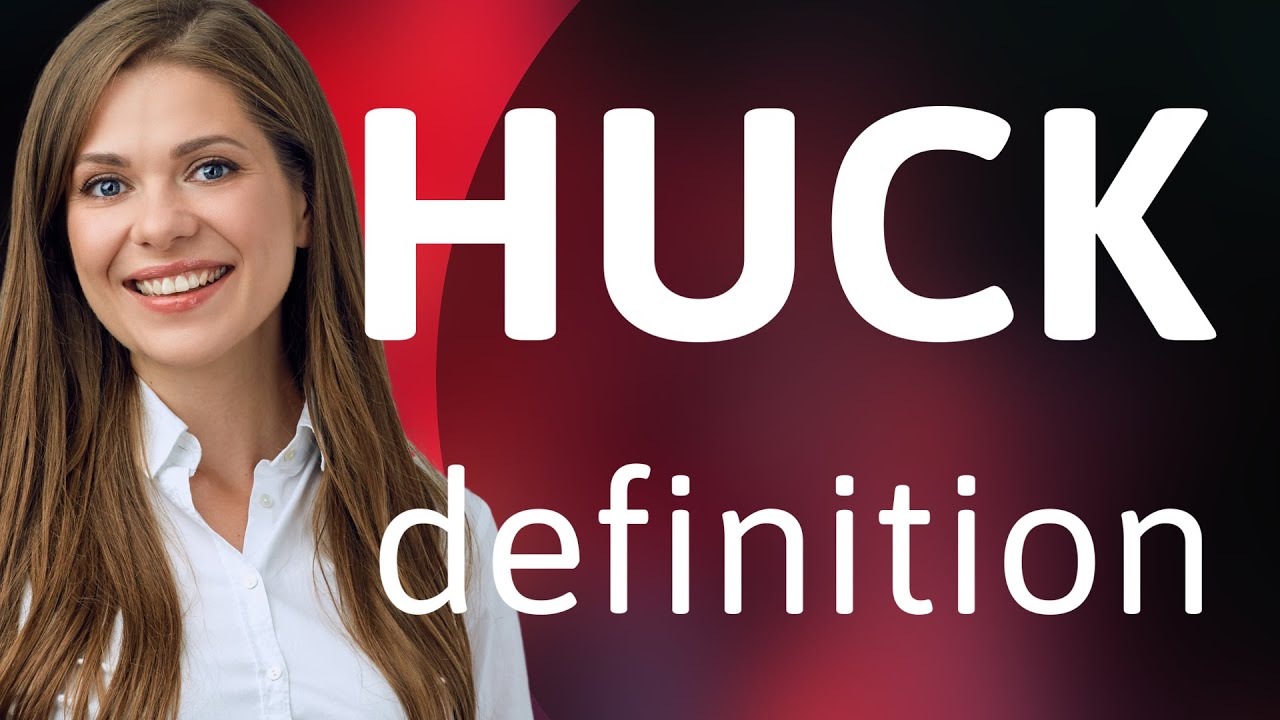 Huck | HUCK meaning