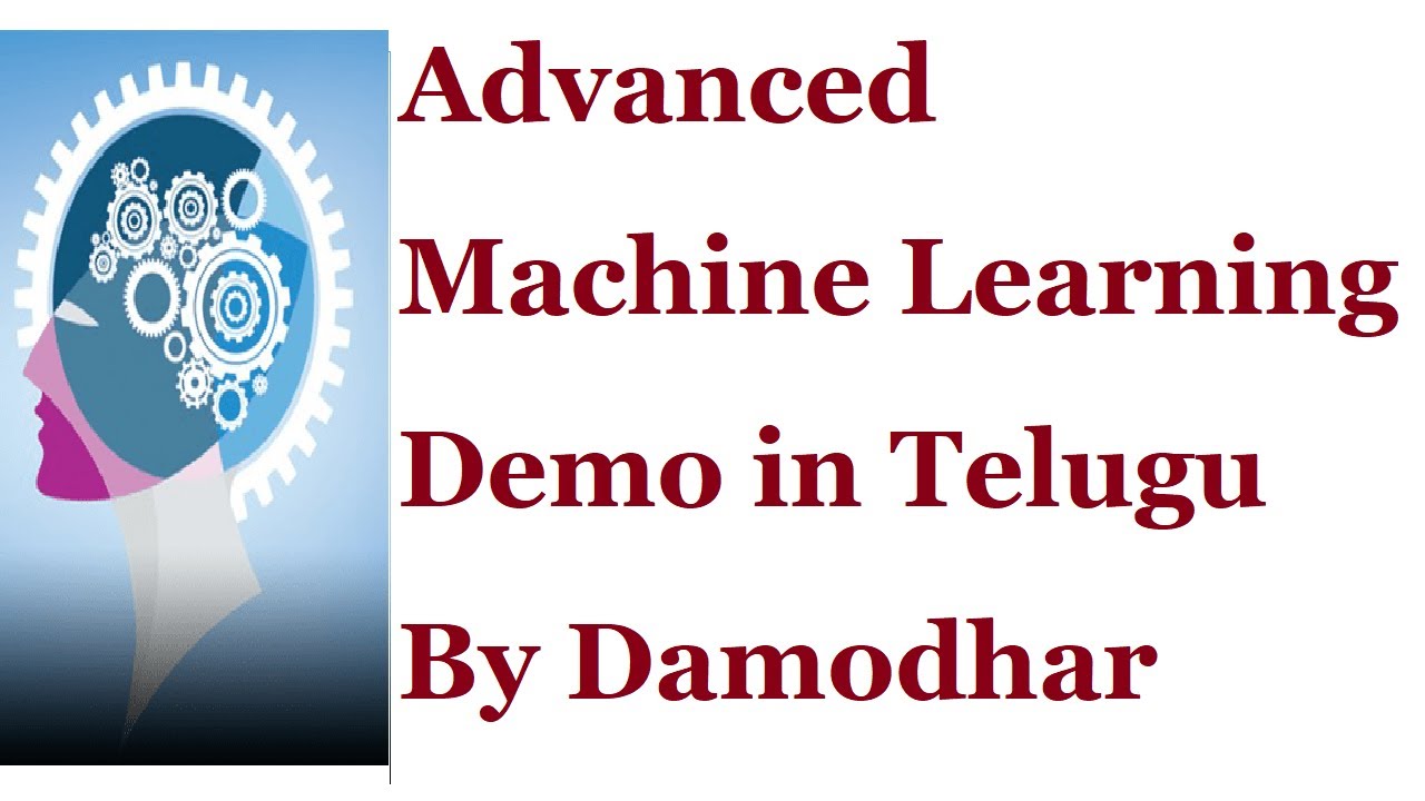 Advanced Machine Learning with python Online live demo By Dhamodhar Sir in Telugu