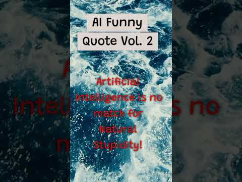 Funny AI Quotes & Jokes Vol. 2