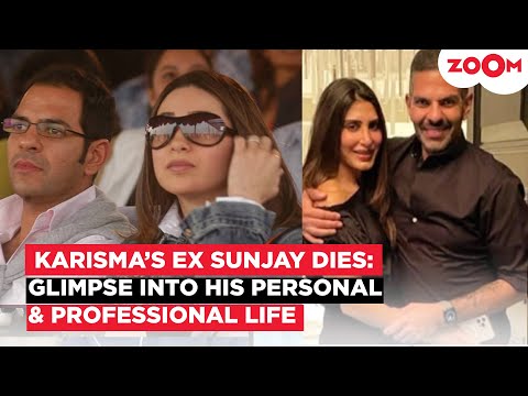 Karisma Kapoor's ex-husband Sunjay Kapur's death: Relationships, Career & CONTROVERSIES!
