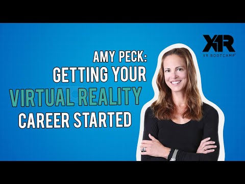 Interview with Amy Peck: Getting Your Virtual Reality Career Started