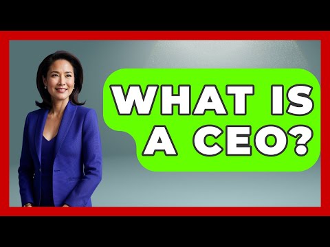 What Is a CEO? | All About Capitalism