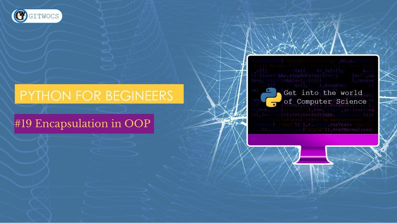 Python for Beginners # 19 - Encapsulation in OOP