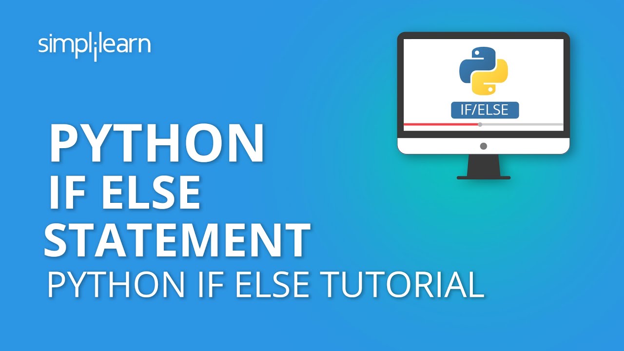 Python If Else Statement | Python If Else Elif Tutorial | Python Programming Tutorial | Simplilearn