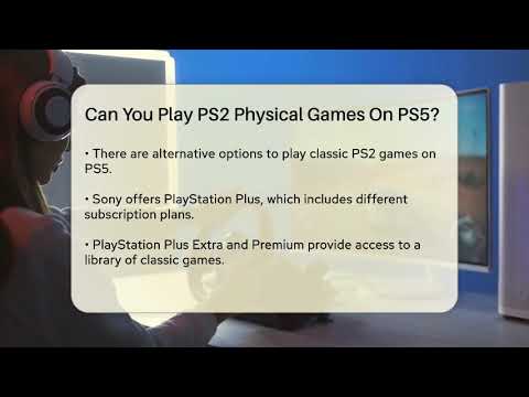 Can You Play PS2 Physical Games On PS5? - Video Gamers Vault