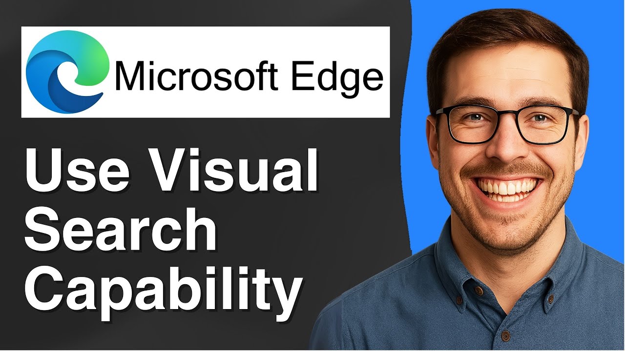 Steps to use visual search capability in Microsoft Edge [2025 Easy Guide]