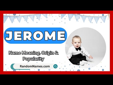 Jerome - Baby Boy Name Meaning, Origin & Popularity - RandomNames.com