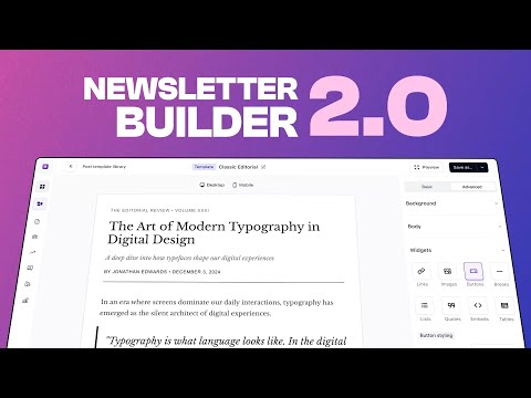 Introducing: Newsletter Builder 2.0 🎨