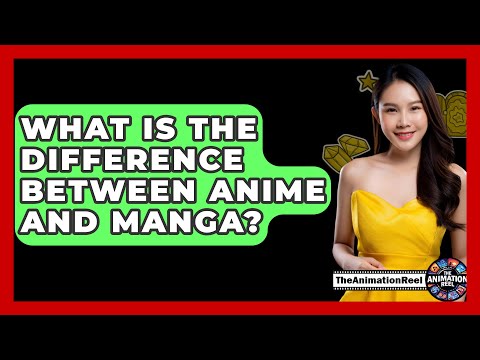 What Is The Difference Between Anime And Manga? - The Animation Reel