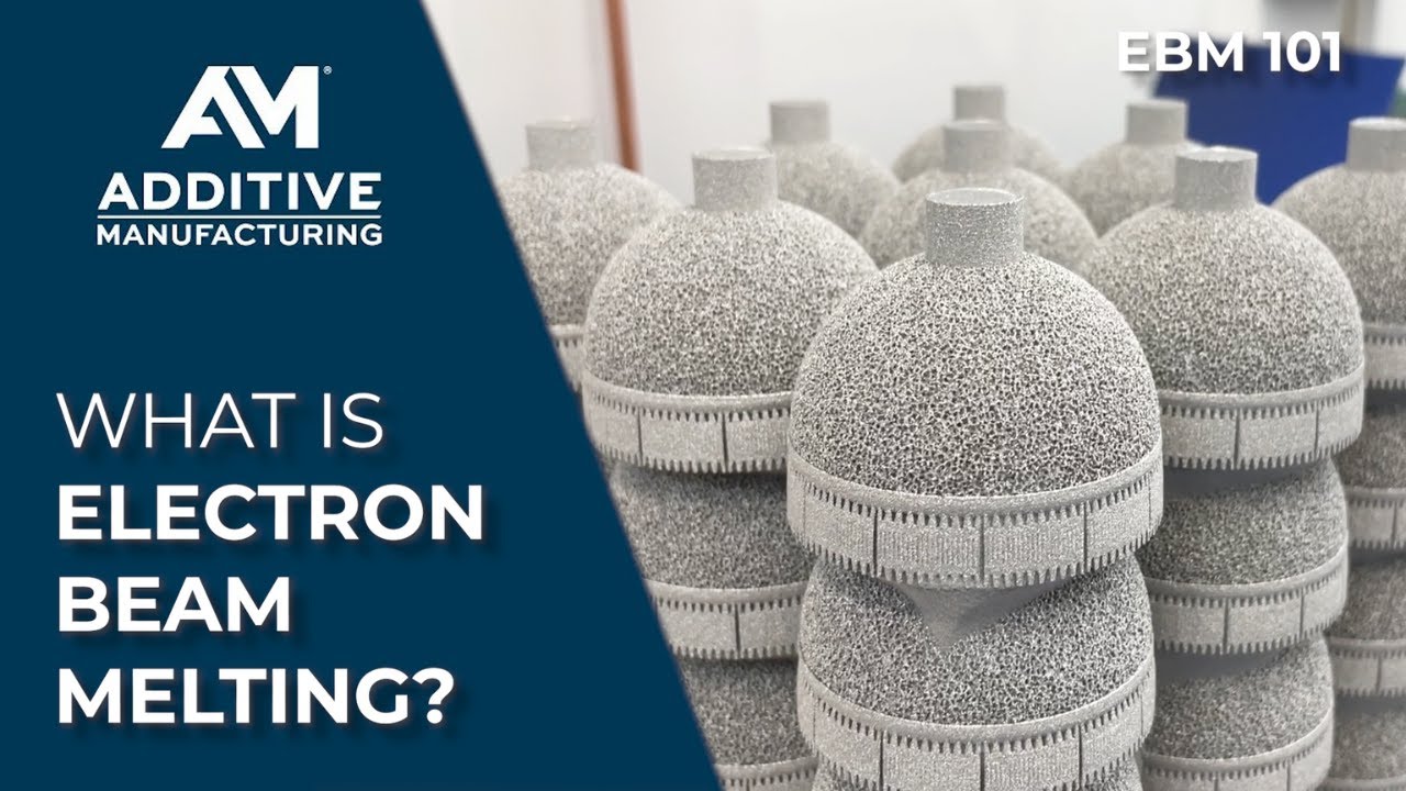 Understanding Electron Beam Melting (EBM): A Comprehensive Guide | Galaxy.ai