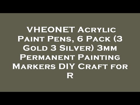 VHEONET Acrylic Paint Pens, 6 Pack (3 Gold 3 Silver) 3mm Permanent Painting Markers DIY Craft Review