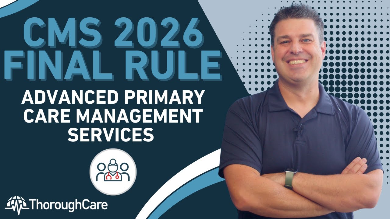 CMS 2026 Final Rule: Advanced Primary Care Management Services