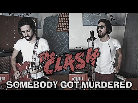 The Clash - Somebody Got Murdered (Cover)
