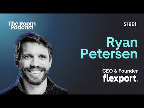 Building Global Trade Infrastructure with Ryan Petersen, Founder & CEO of Flexport | S12E1