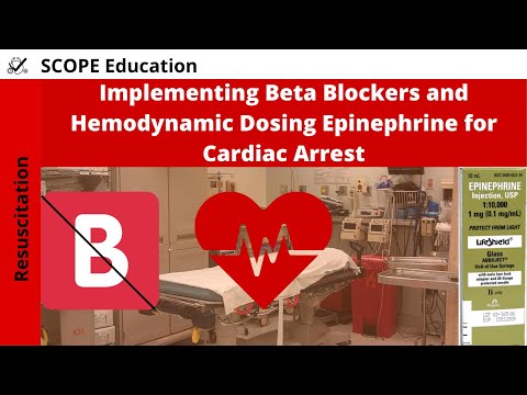 Implementing Beta Blockers and Hemodynamic Dosing Epinephrine for Cardiac Arrest