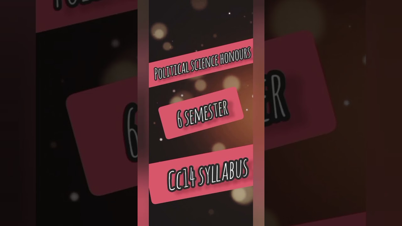 political science 6 semester cc14 syllabus👌