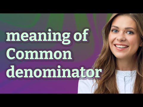 Common denominator | meaning of Common denominator