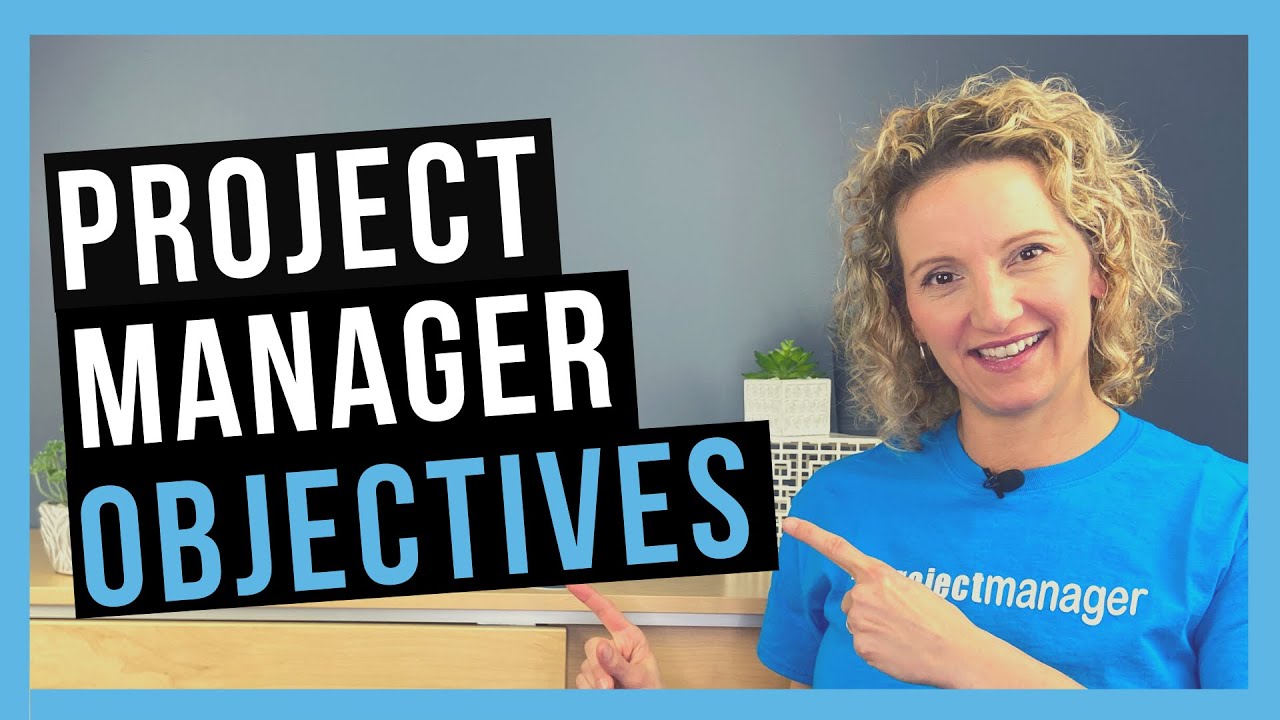 Objectives of a Project Manager [6 ESSENTIAL PRIORITIES]