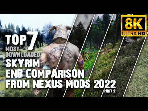 Top 7 Skyrim Special Edition ENB Comparison 2022 Most Downloaded Roundup! Obsidian Weathers RTX4090