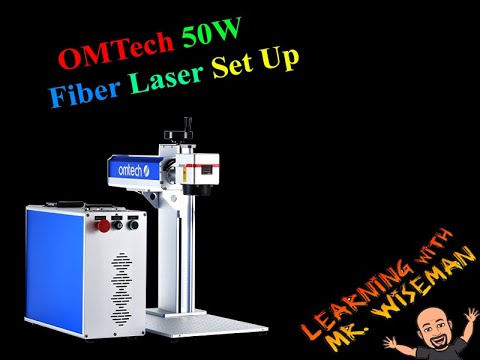 OMTech Fiber Laser Set Up