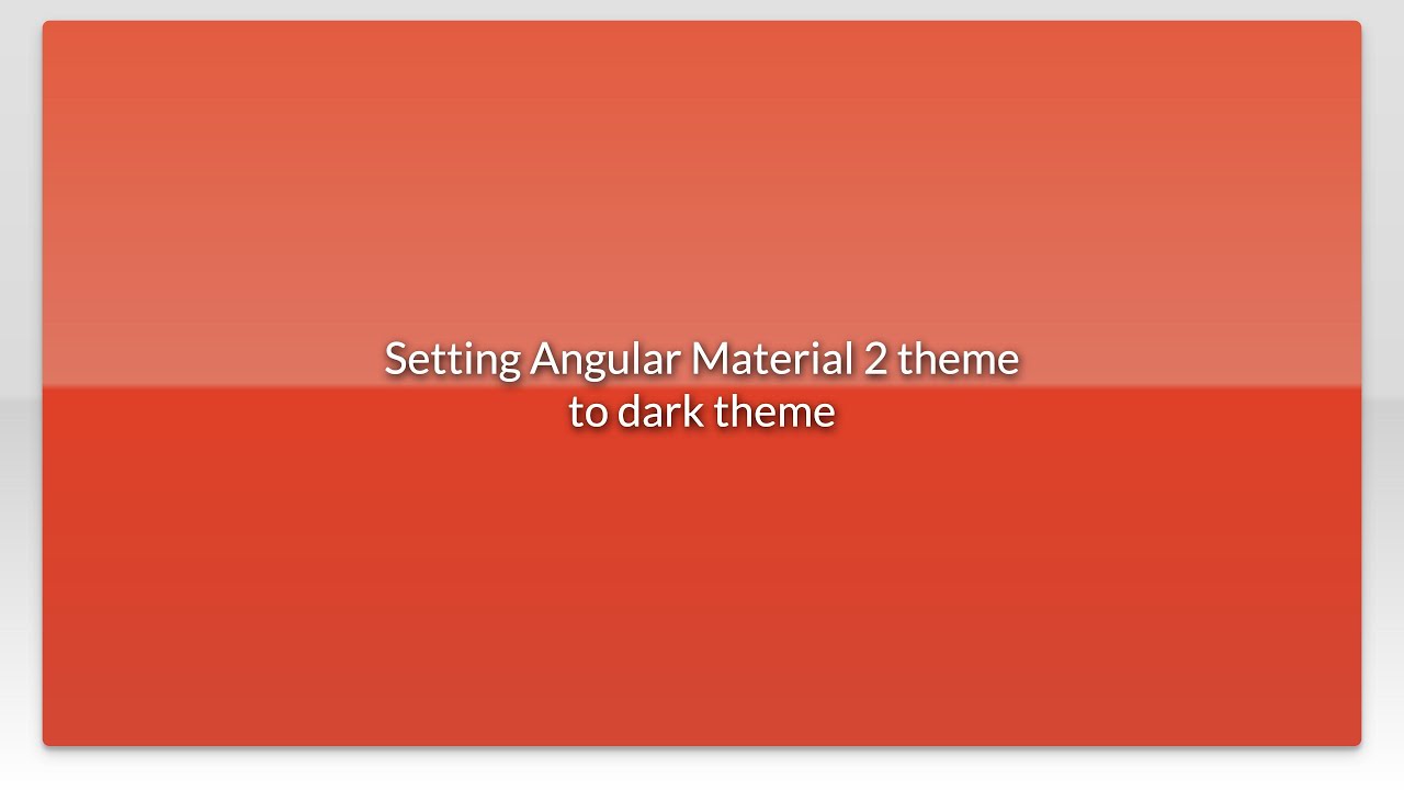 Setting Angular Material 2 theme to dark theme