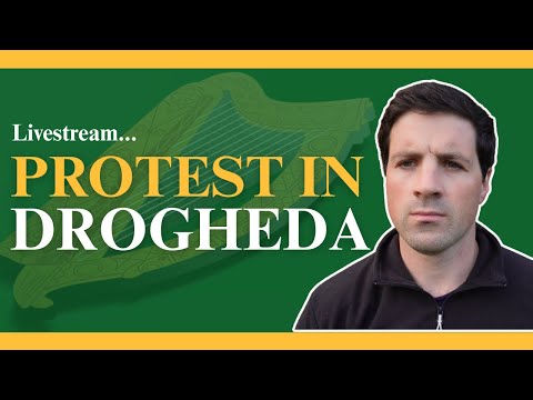 Live From Drogheda! Protest Against the Invasion of Ireland! Please Share!