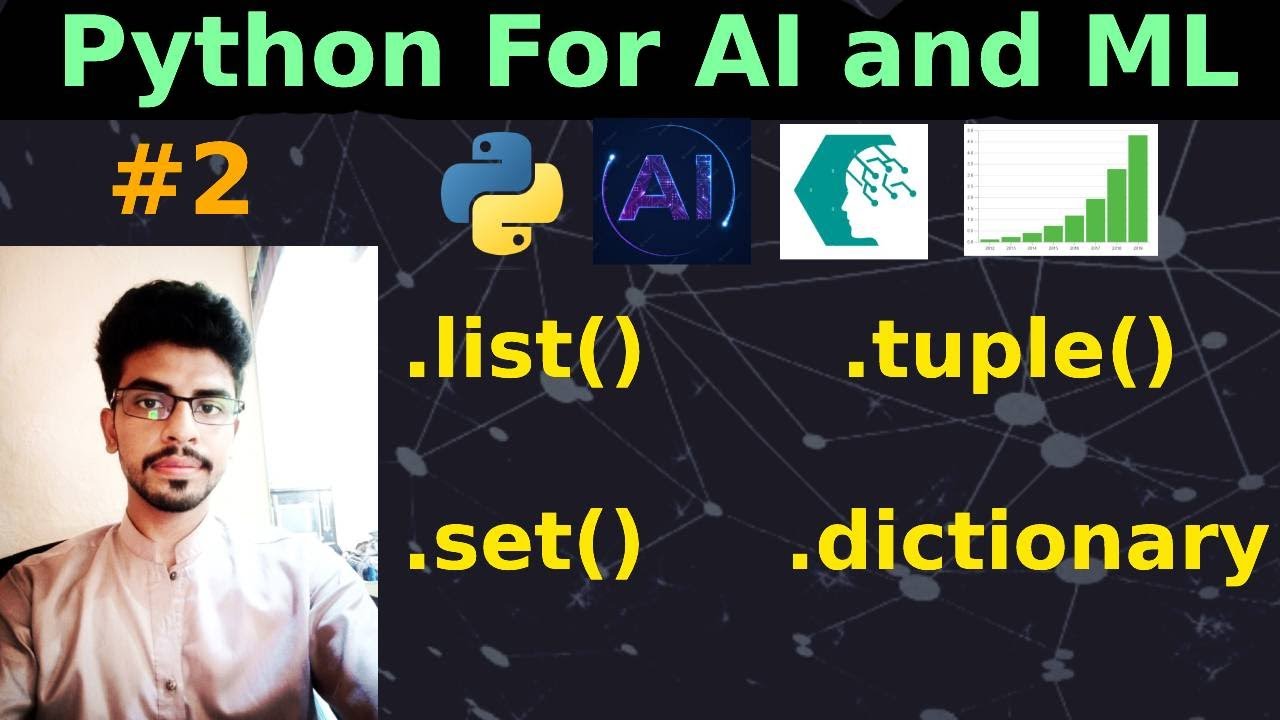 Python for AI and ML # 2 | Data Structures: List, Tuples, Sets, Dictionary in Python | UBprogrammer