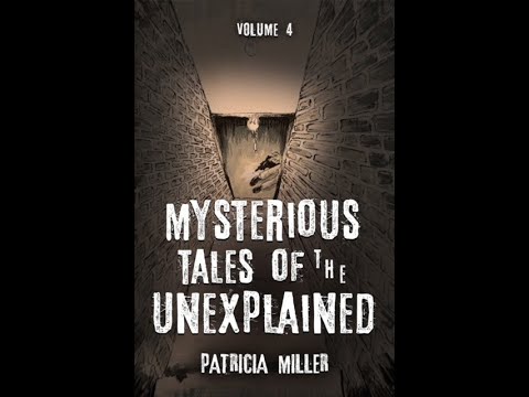 Mysterious Tales of the Unexplained by Patricia Miller