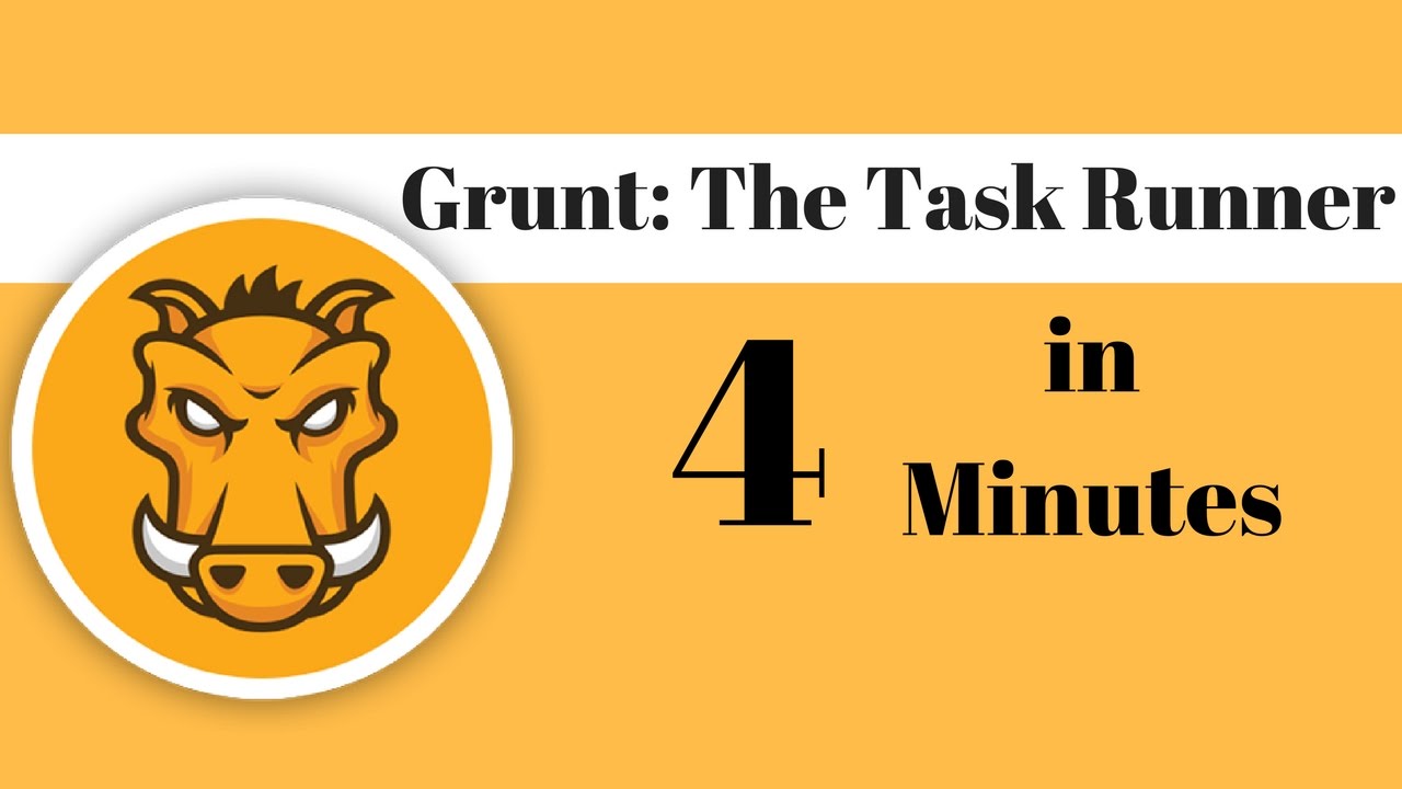 Grunt: The JavaScript Task Runner In 4 Minutes