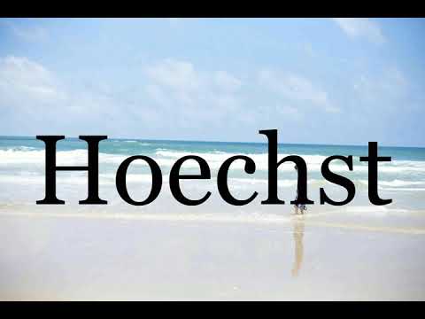 How To Pronounce Hoechst🌈🌈🌈🌈🌈🌈Pronunciation Of Hoechst