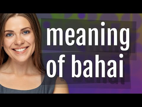 Bahai | meaning of Bahai