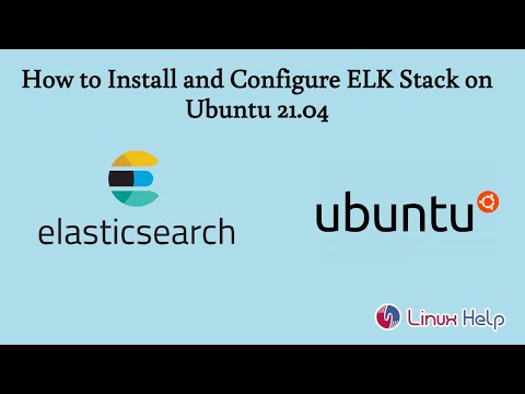 How to Install and Configure ELK Stack on Ubuntu 21.04