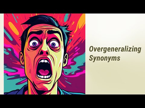 Don't Get Trapped: Overgeneralizing Synonyms in English Language Learning