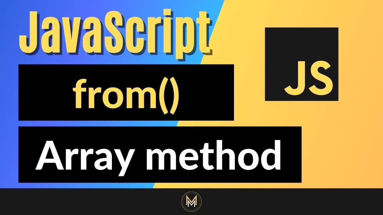 JavaScript from Method   Complete JS Array Methods Series