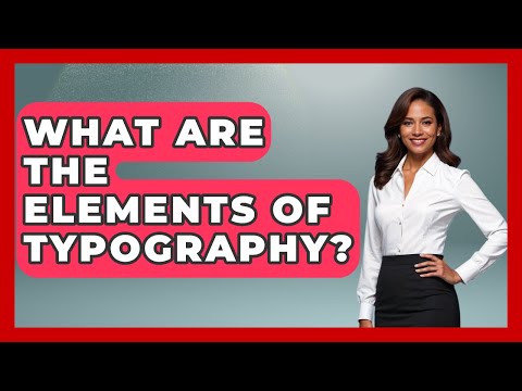 What Are The Elements Of Typography? - Graphic Design Nerd