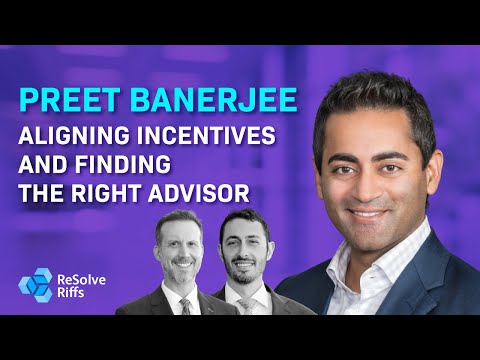 Preet Banerjee: Aligning Incentives and Finding the Right Advisor