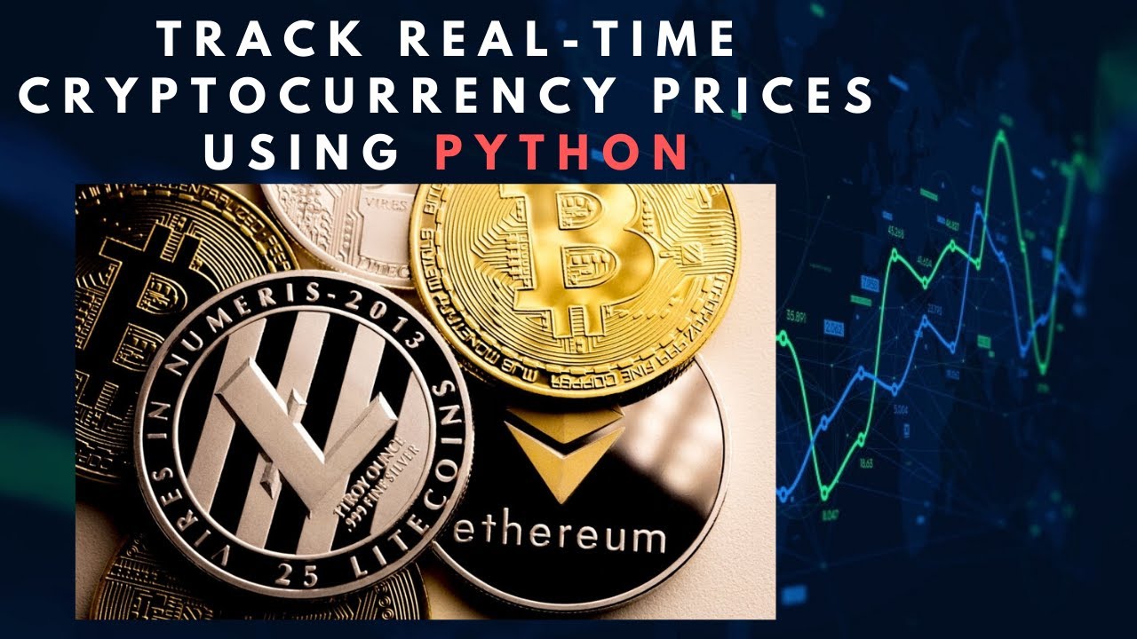 Track Real-Time Cryptocurrency Prices using Python | Python Project