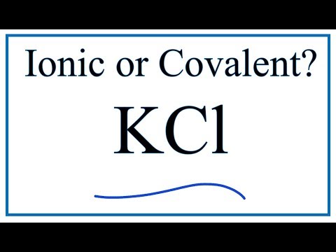 Is KCl Ionic or Covalent? (Potassium chloride)