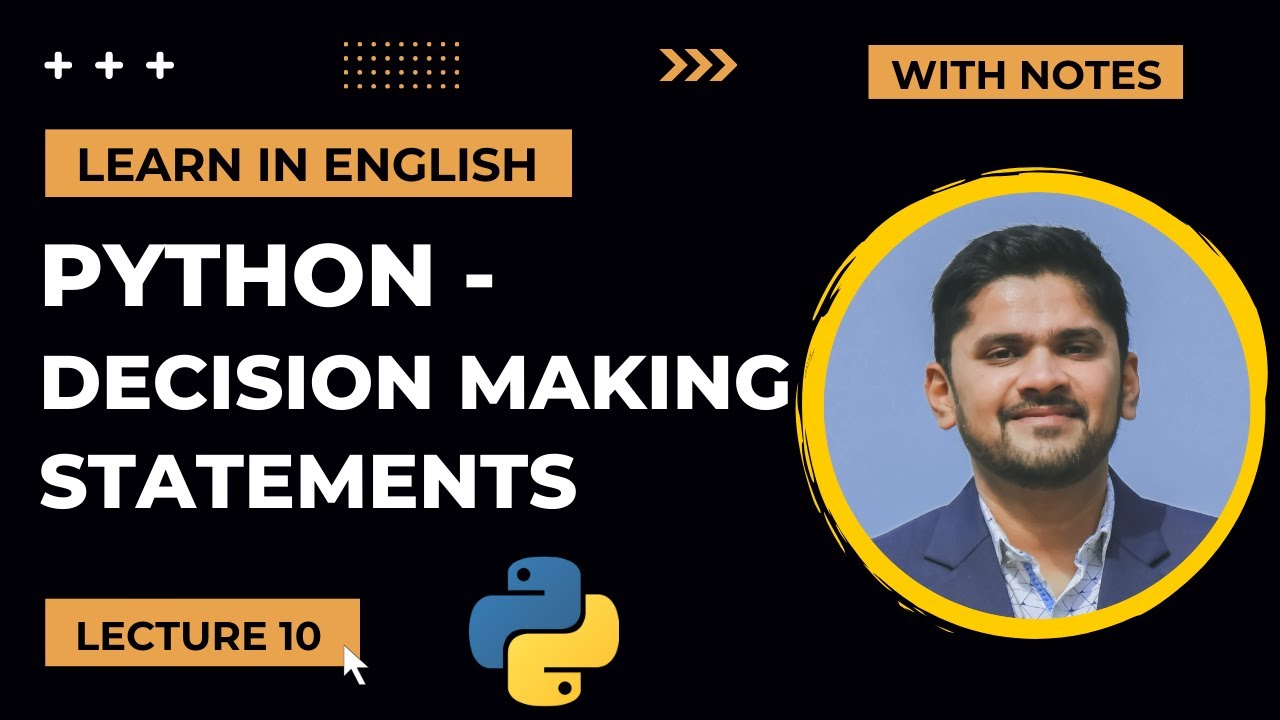 10. Python Decision Making Statements | Python Tutorial for Beginners | Amit Thinks