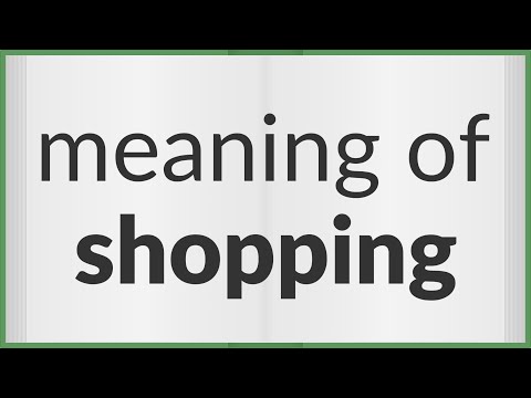 Shopping | meaning of Shopping
