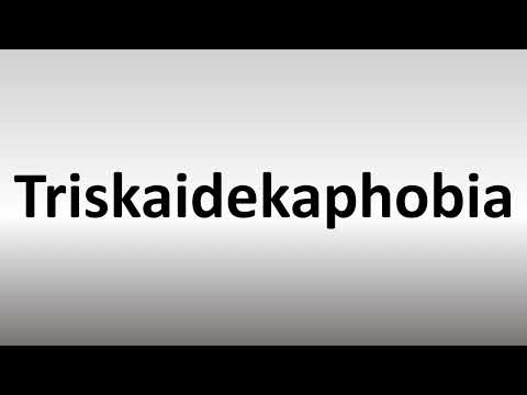 How to Pronounce Triskaidekaphobia