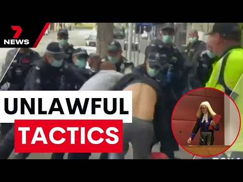 Judge slams police for using 'unlawful violence' against COVID protesters | 7 News Australia