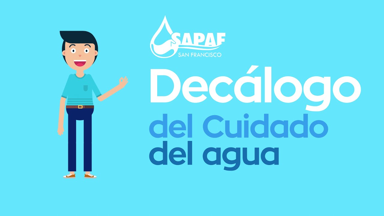 DECÁLOGO DEL CUIDADO DEL AGUA, SAPAF