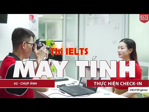 Thi IELTS trên máy tính tại IDP| IELTS FIGHTER