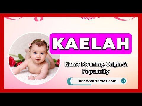 Kaelah - Baby Girl Name Meaning, Origin & Popularity - RandomNames.com