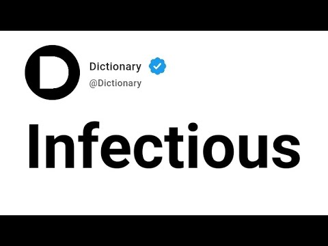 Infectious Meaning In English