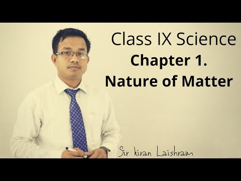 Class IX Science Chapter 1. Nature of Matter || Maheikol