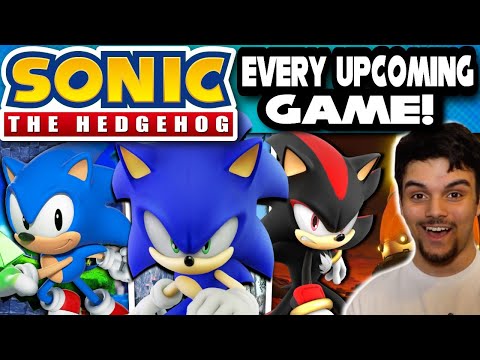 Every Upcoming Sonic The Hedgehog Game Revealed - Everything You Need To Know!