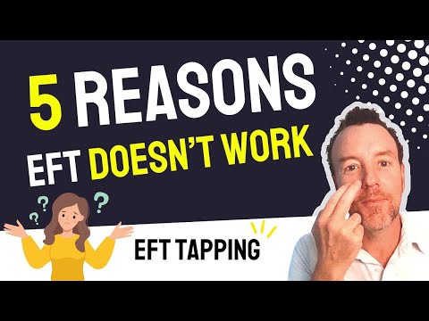 ⭐Top 5 Reasons Why EFT Tapping Doesn't Work & What You Can Do to Change it