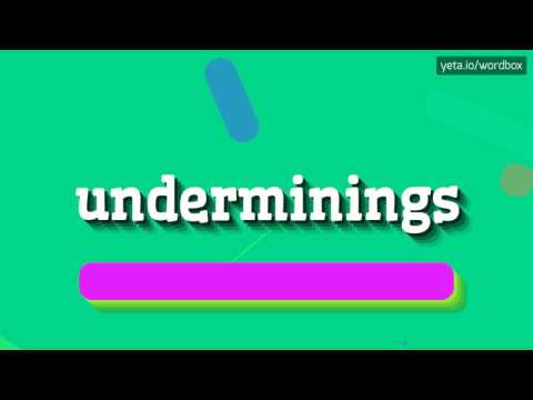 UNDERMININGS - HOW TO PRONOUNCE IT!?
